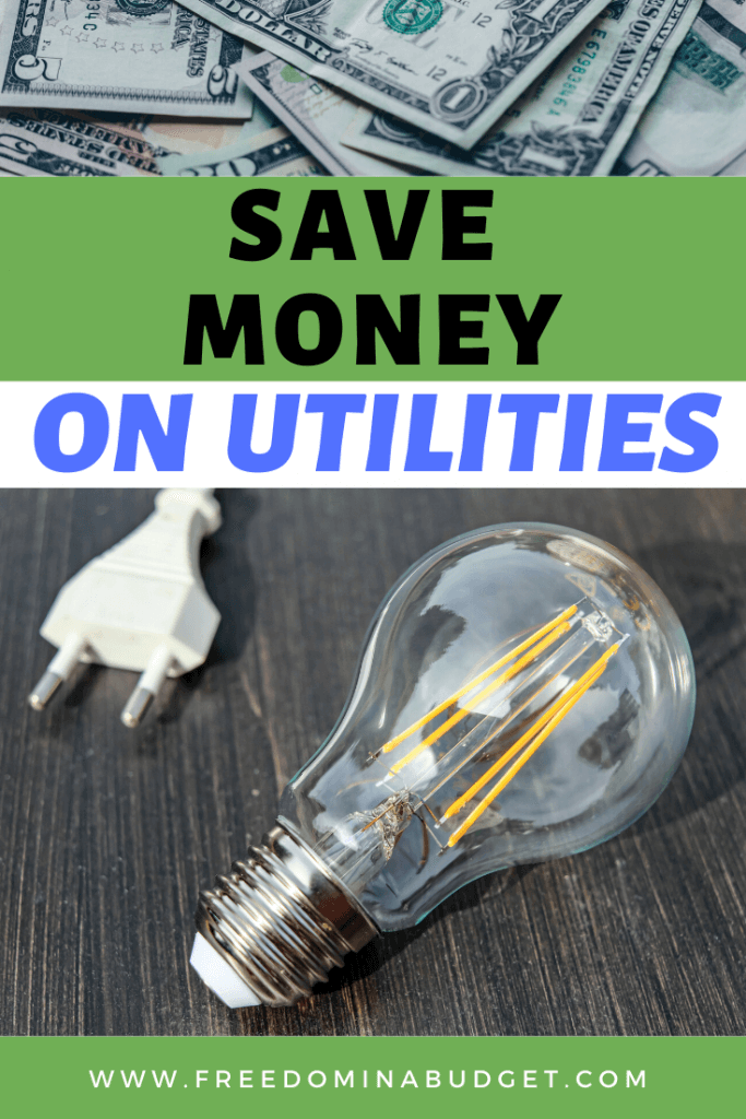 How To Save Money on Your Utilities – Freedom In A Budget