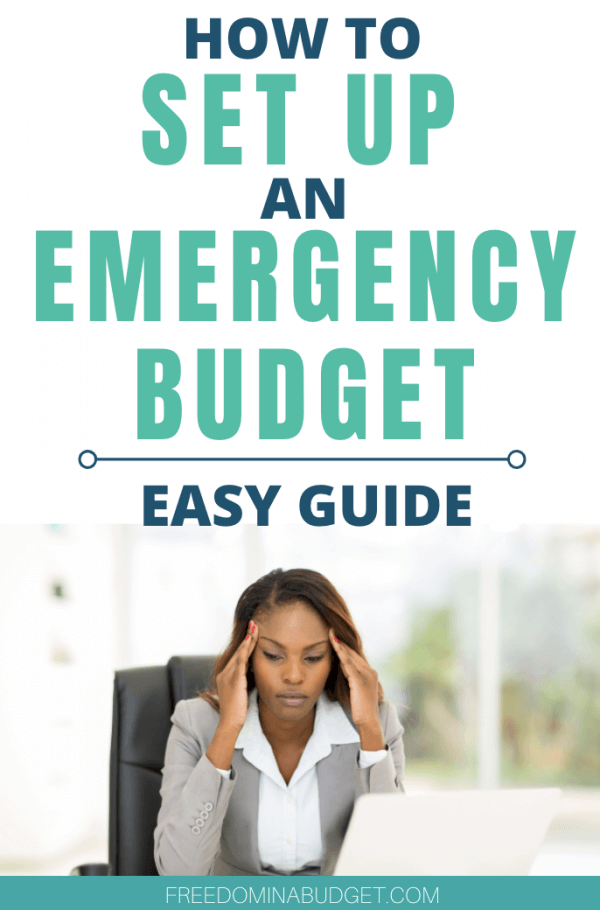 How To Set Up An Emergency Budget – Freedom In A Budget