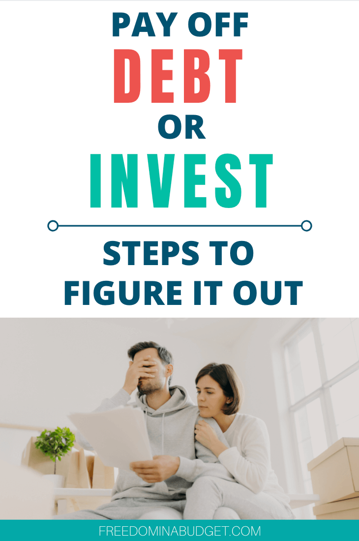 Should You Pay Off Debt or Invest? – Freedom In A Budget