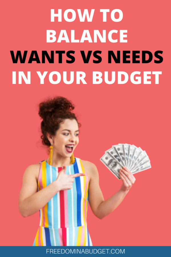 How to Balance Wants vs. Needs in Your Family Budget – Freedom In A Budget