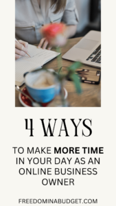 How to Make More Time In Your Day As An Online Business Owner – Freedom ...